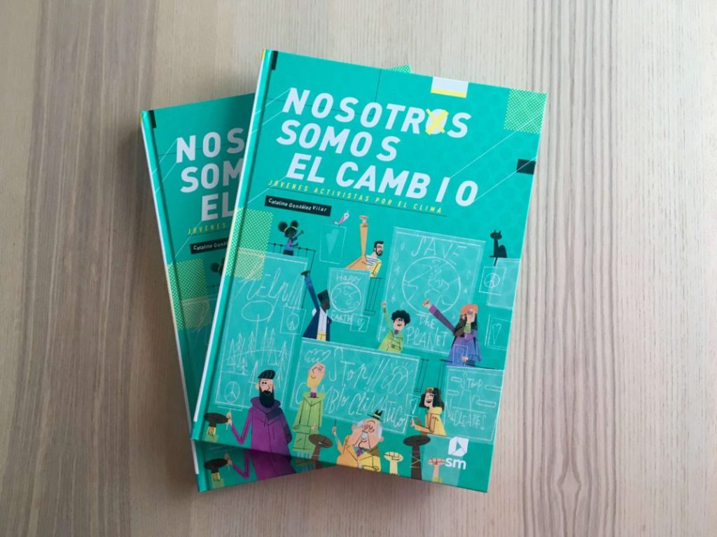 Nosotros somos el cambio. Jóvenes activistas por el clima - Catalina ...